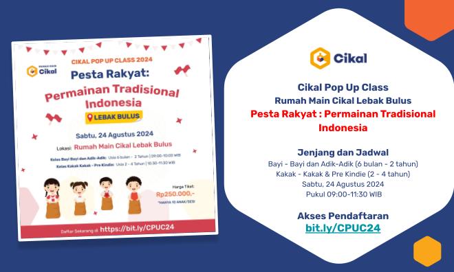 Cikal Pop Up Class Rumah Main Cikal Lebak Bulus Edisi Kemerdekaan 2024